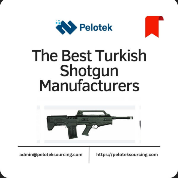 Turkish Shotgun Manufacturers: Precision and Quality Firearms | Pelotek ...
